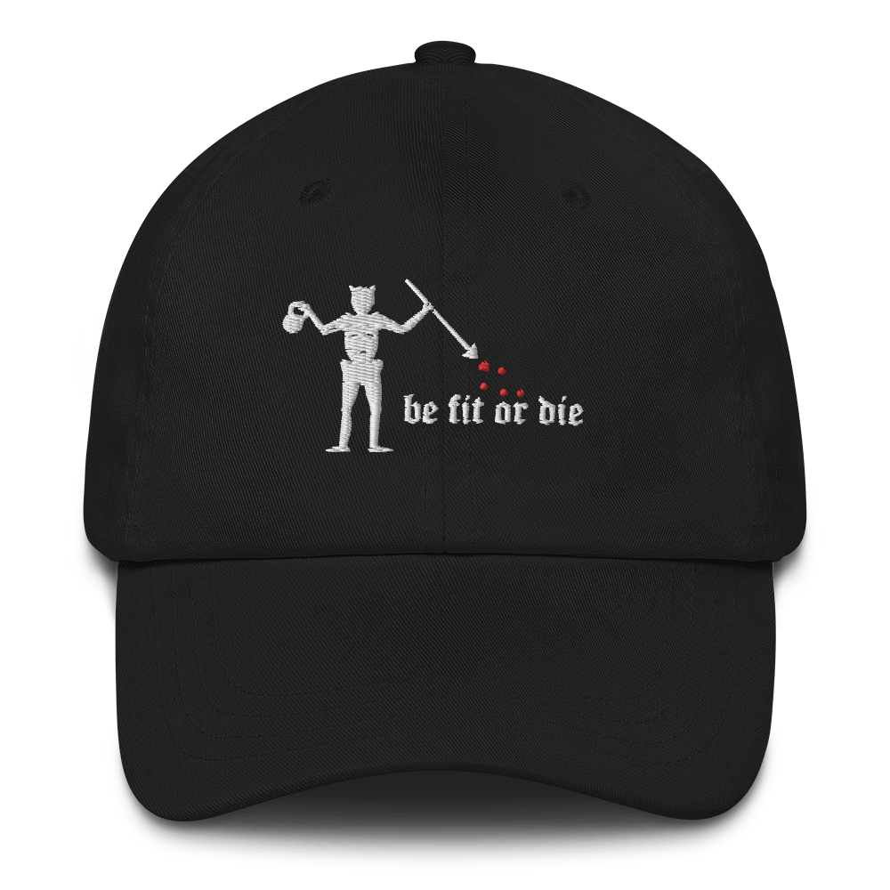 Be fit or die Cap – BE FIT OR DIE